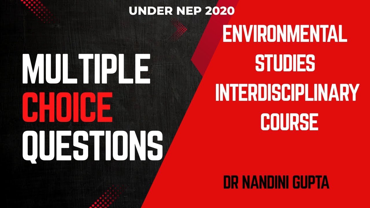 Multiple Choice Questions on Interdisciplinary Environmental Science ...