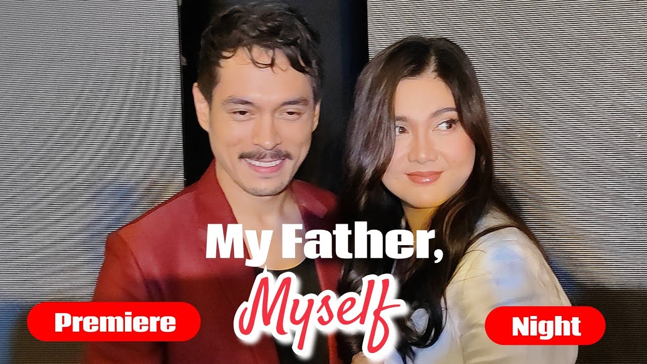 My Father Myself Premiere Night - Jake Cuenca & Dimples Romana MMFF ...