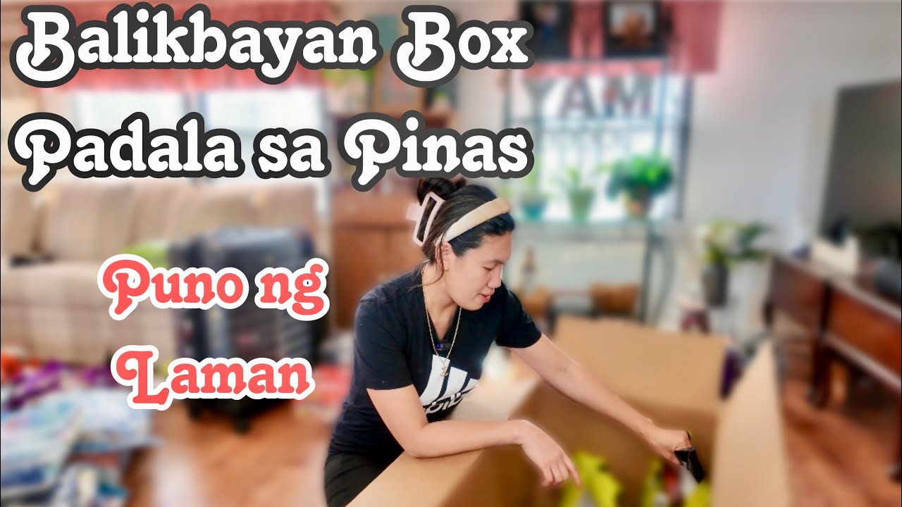 PACKING BALIKBAYAN BOX PADALA SA PINAS | PUNO PUNO ANG ANIM NA BOX ...
