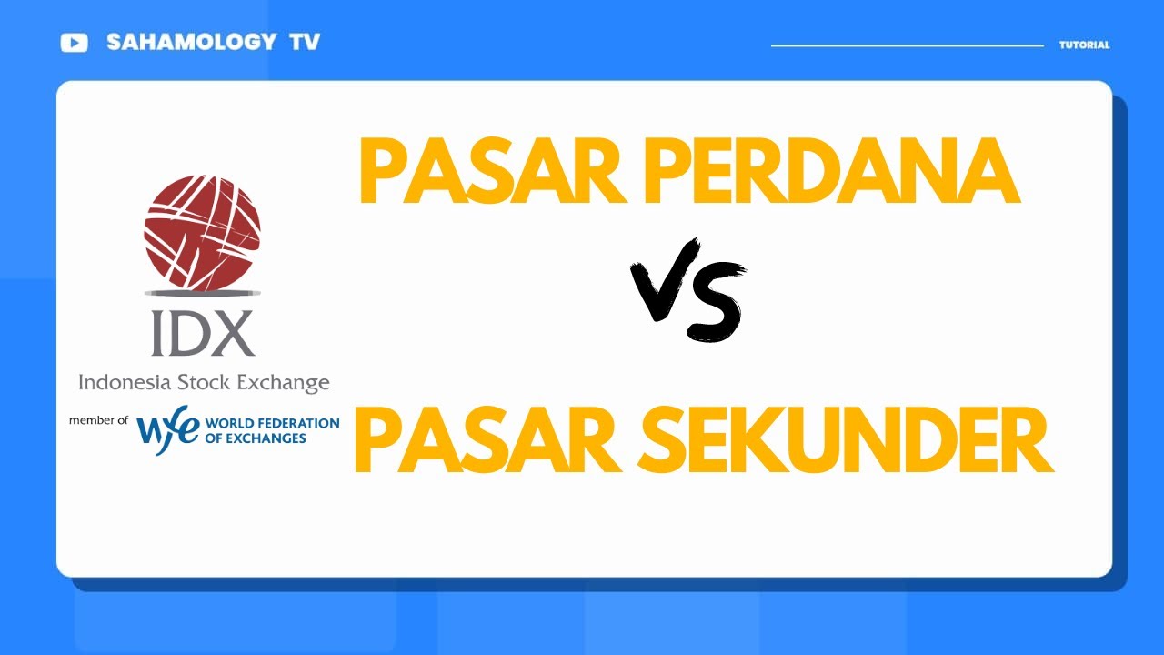 APA BEDA NYA PASAR PERDANA & PASAR SEKUNDER ? - YouTube