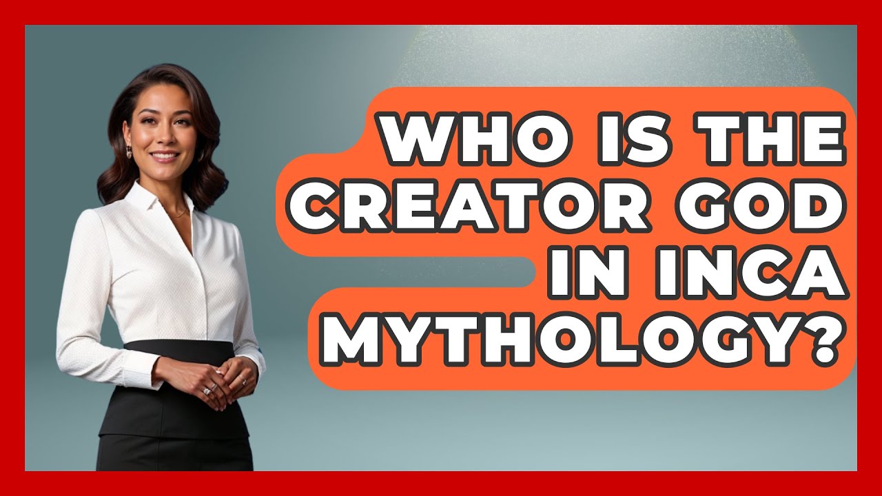 Who Is the Creator God in Inca Mythology? | Exploring Ancient Myths ...