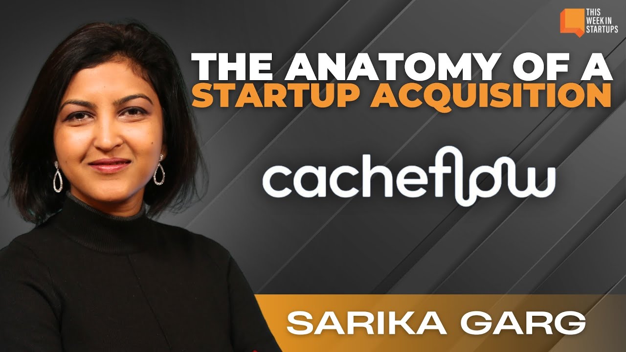 The Anatomy of a Startup Acquisition with Cacheflow's Sarika Garg | E2028 - YouTube