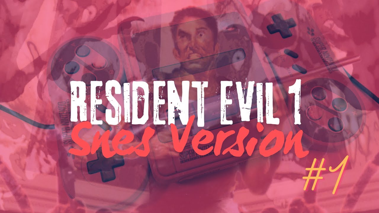 Resident Evil 1 for SNES [Part 1] - YouTube