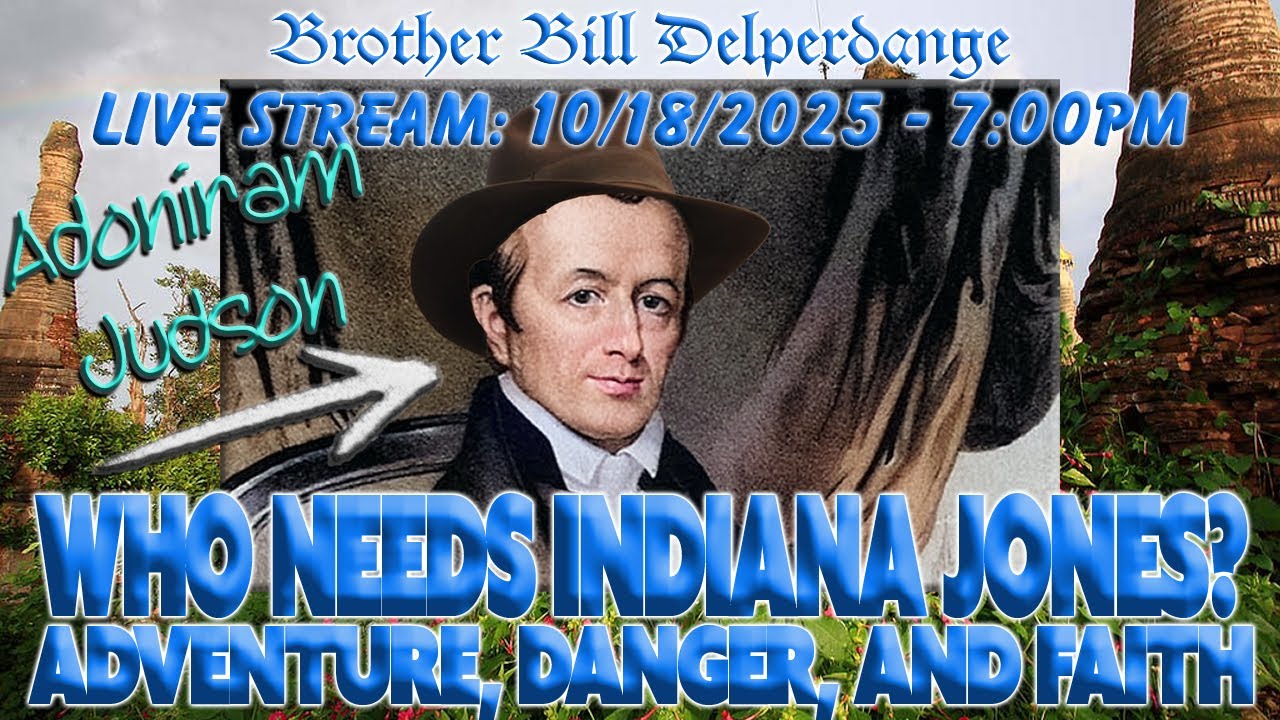 Who Needs Indiana Jones? Adventure, Danger, and Faith of Adoniram ...