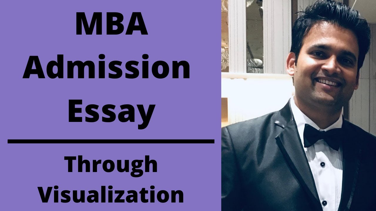 How to write MBA admission essays through Visualization approach? - YouTube