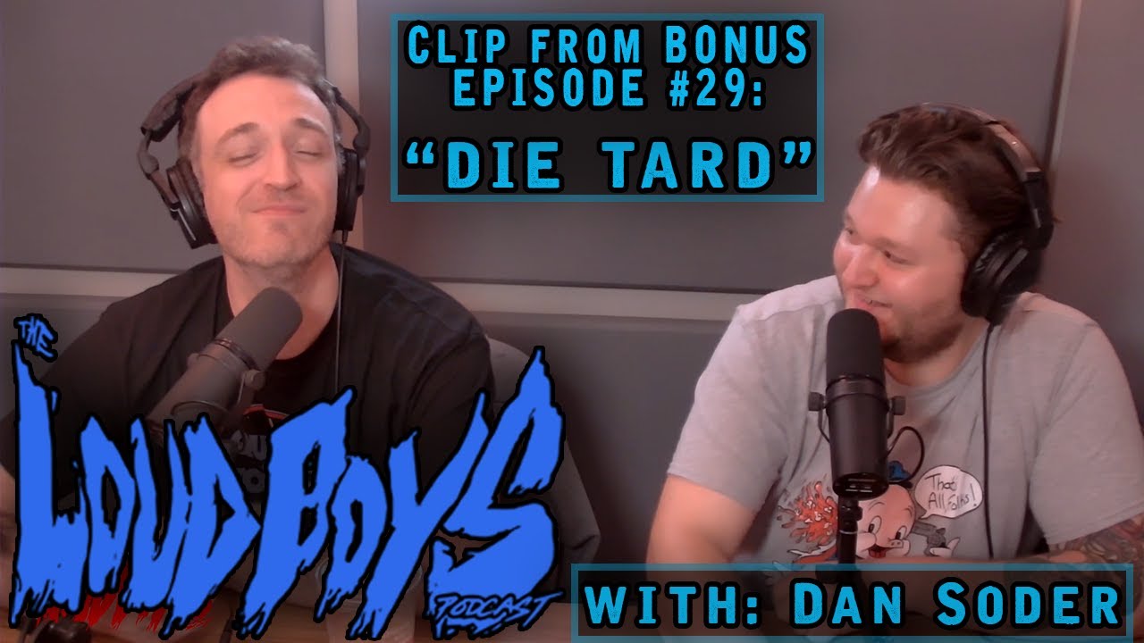 "Die Tard" - Loud Boys Clip w/ Dan Soder - YouTube