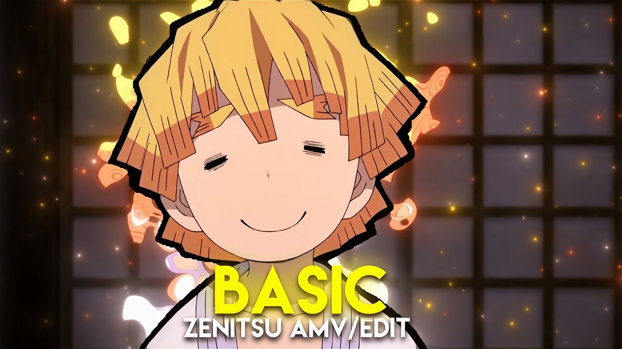 Basic I Zenitsu [AMV/Edit] - YouTube