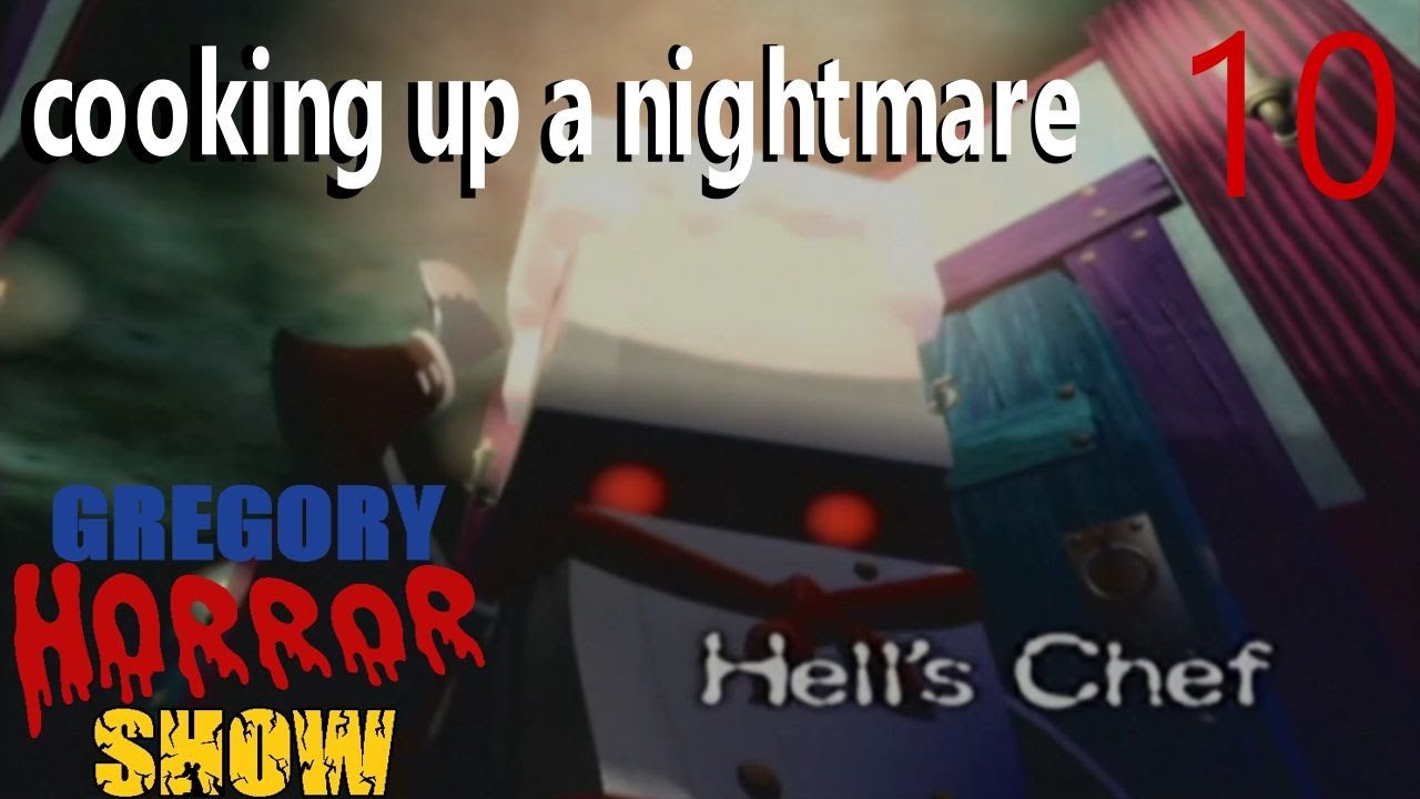 cooking up a fight IN Gregory horror show ep 10 : pretty much hell's ...