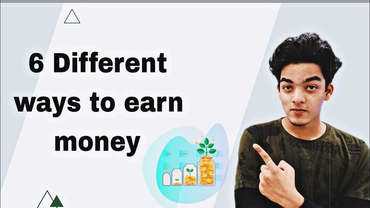 6 Different ways to earn money // Best ways to earn money // - YouTube