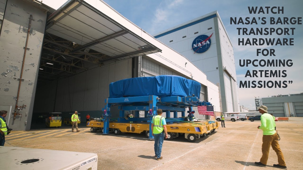 Watch Behind the Scenes: NASA Barge Moves Essential Components for ...