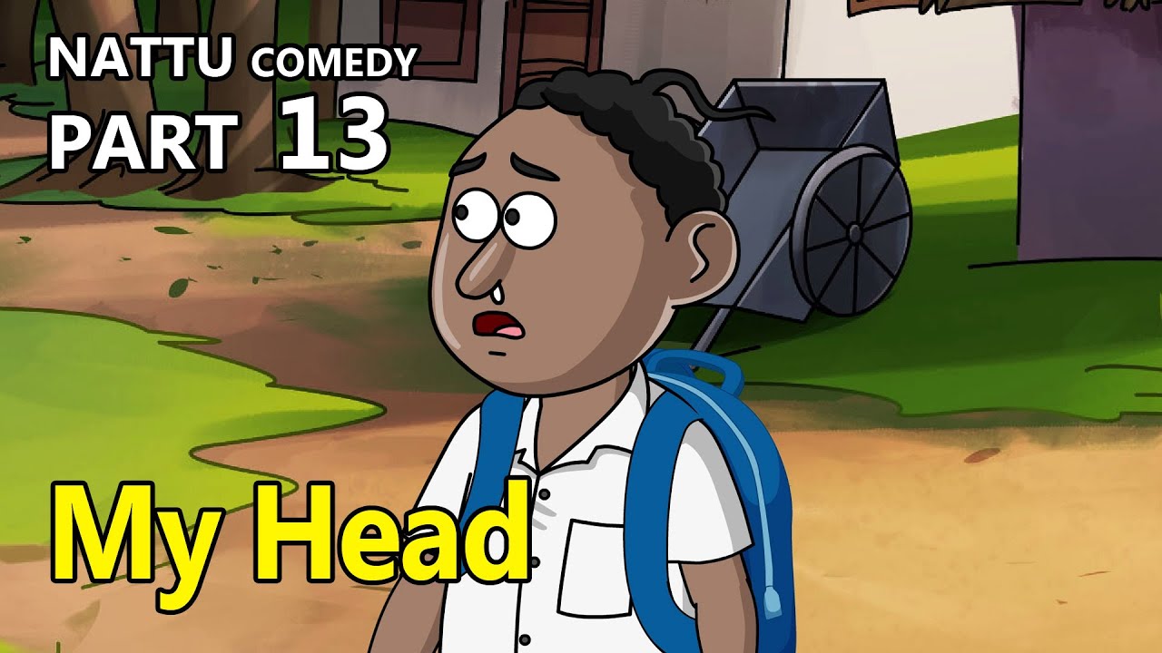 Nattu Comedy Part 13 || My Head - YouTube