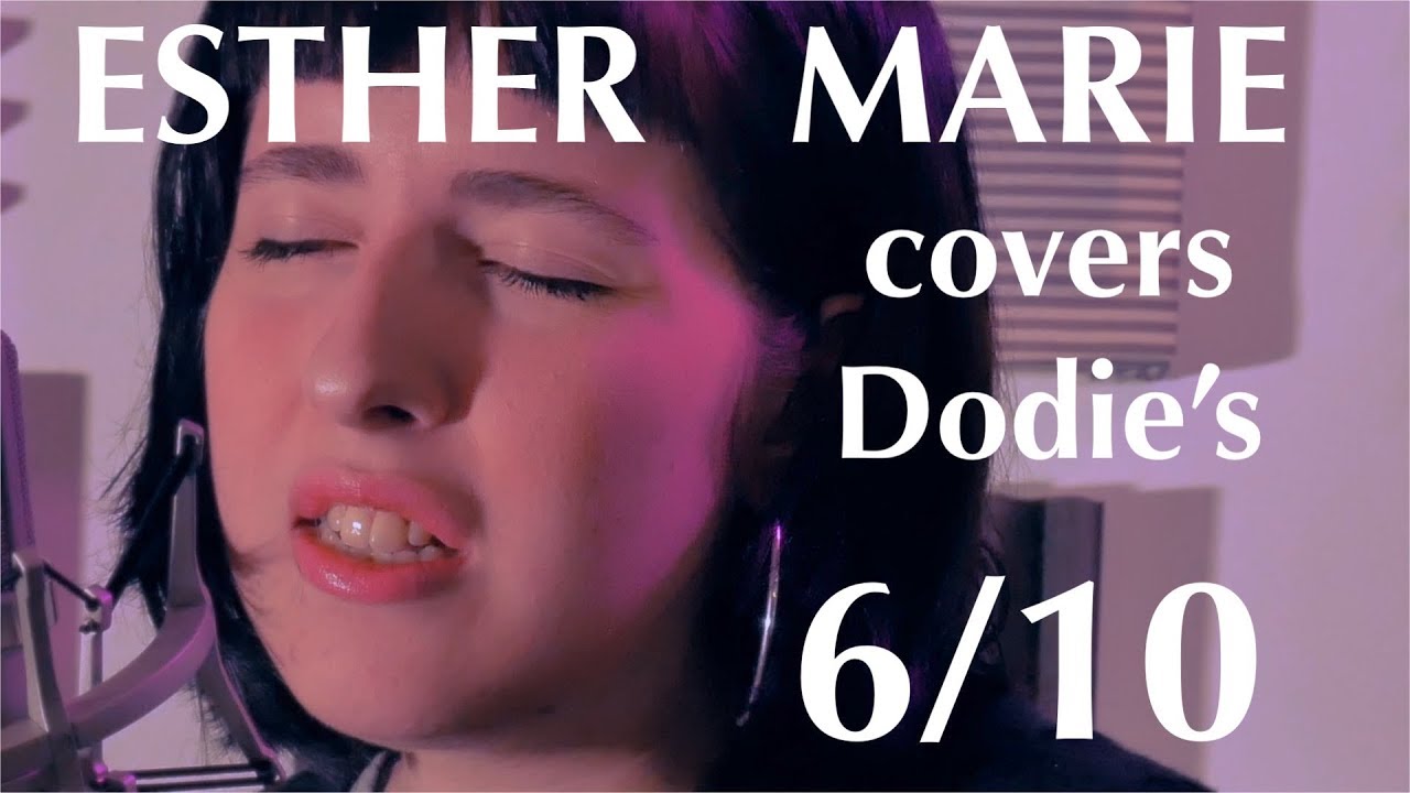ESTHER MARIE & OPERAROCKS | Dodie's 6/10 - YouTube