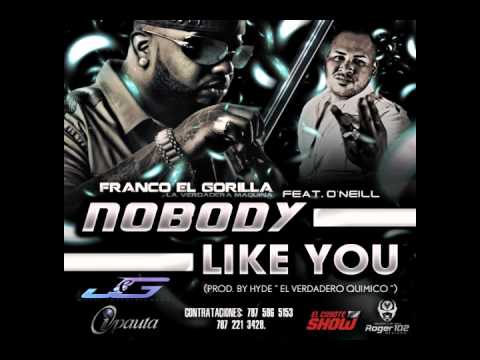 Franco El Gorila Ft O'neill - Nobody Like You (Original)(Version Spanish)