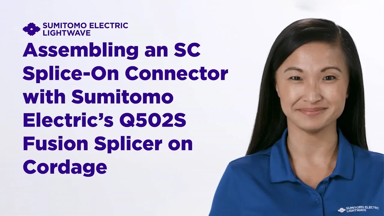 Assembling an SC Splice-On Connector with Sumitomo Electric's Q502S ...