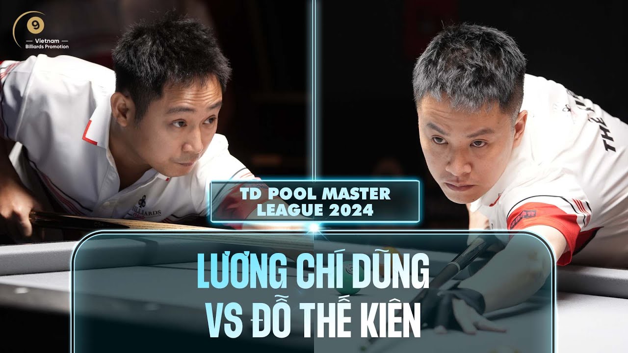 Full trận | Lương Chí Dũng vs Đỗ Thế Kiên | Round 1 | TD Pool Master ...