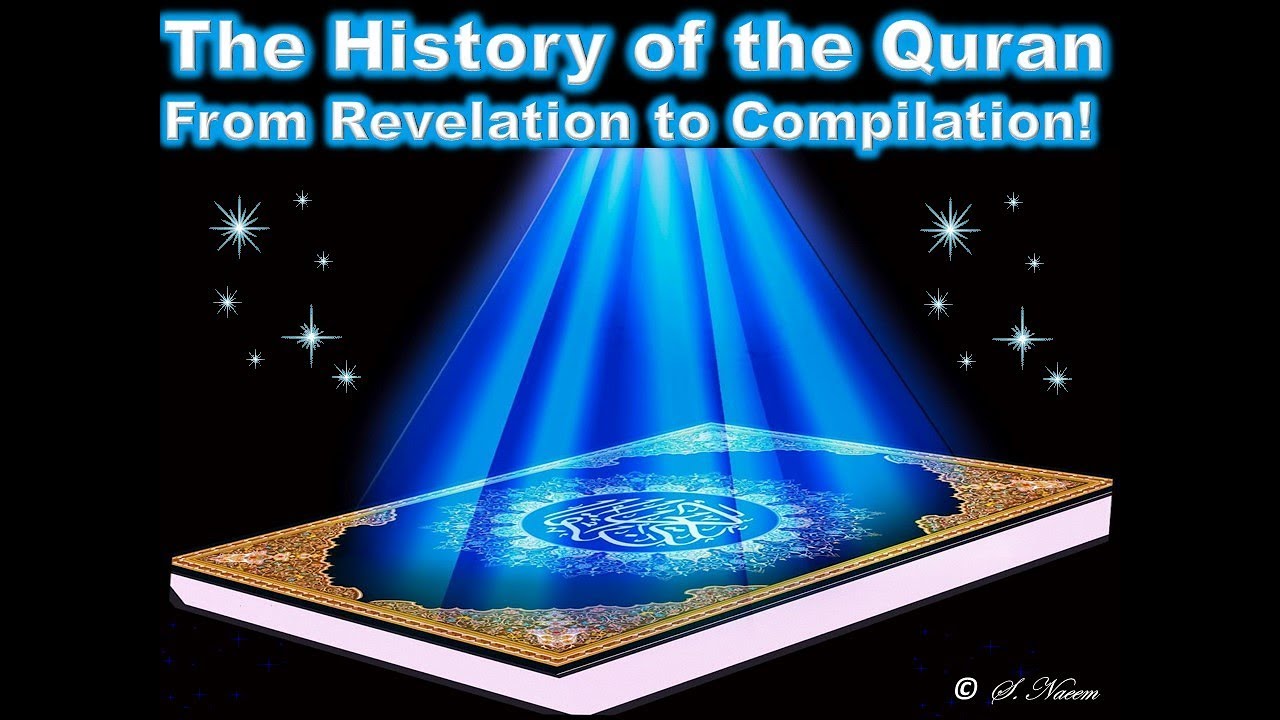 HISTORY of the QURAN: From REVELATION to COMPILATION By Sidra Naeem ...