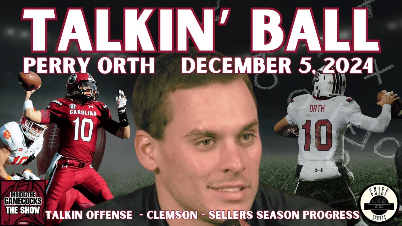 Talkin' Ball: Perry Orth 12-05-2024 | South Carolina Gamecocks - YouTube