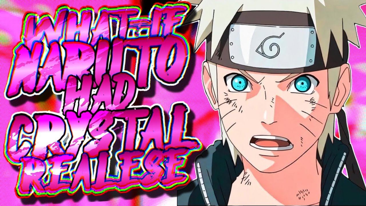 What If Naruto Had Crystal Release | Part 2 | - YouTube
