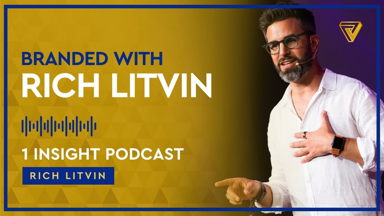 Branded with Rich Litvin | Rich Litvin 1 Insight - S21EP11 - YouTube