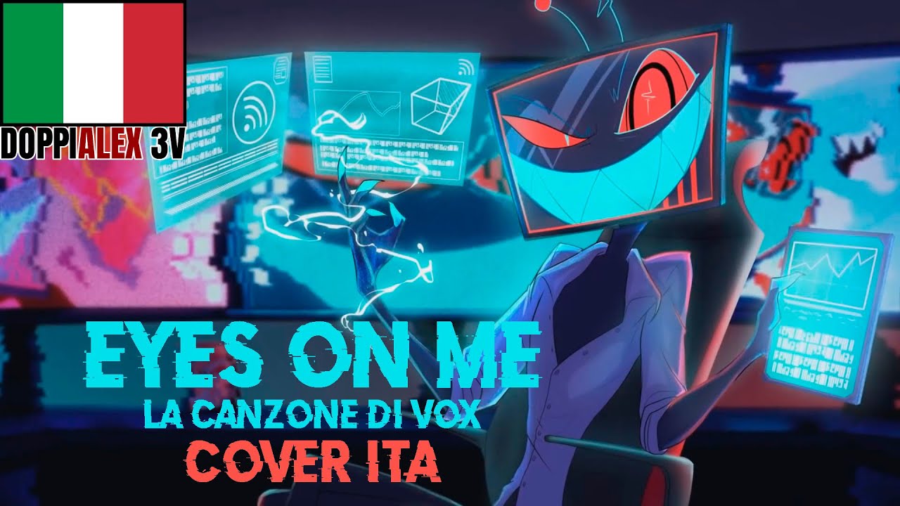 EYES ON ME (Vox's Song) // Original Music - cover ITA - YouTube