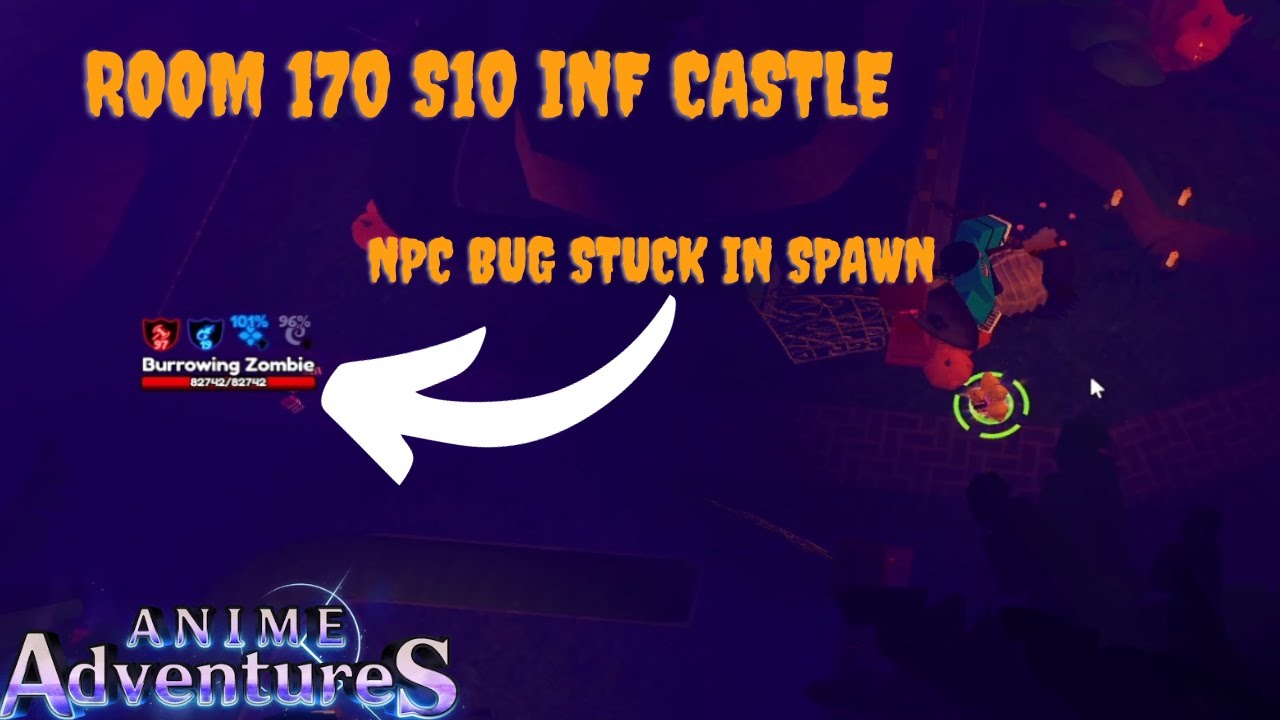 BUG STUCK IN SPAWN ROOM 170 SEASON 10 INF CASTLE - ANIME ADVENTURES ...