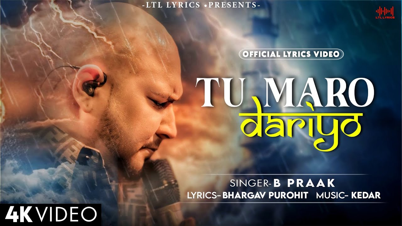 Tu Maro Dariyo (LYRICS) B Praak | Bhargav Purohit | Kedar & Bhargav ...