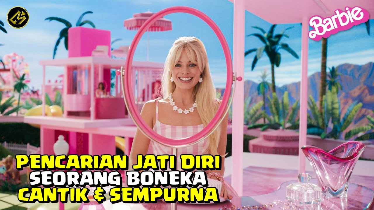 KOK BISA BARBIE PERGI KE DUNIA NYATA?? || Alur Cerita FIlm BARBIE (2023 ...