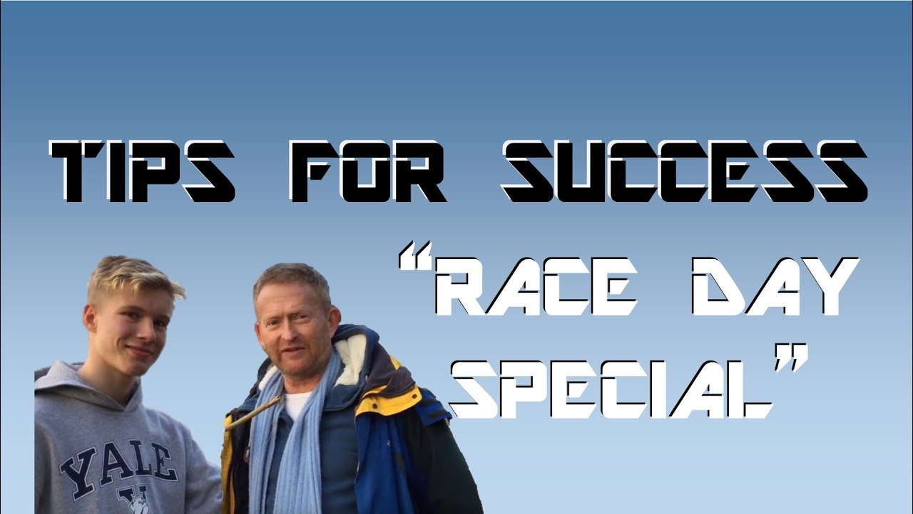 Tips for Success | "RACE DAY SPECIAL" | EPISODE 3 - YouTube