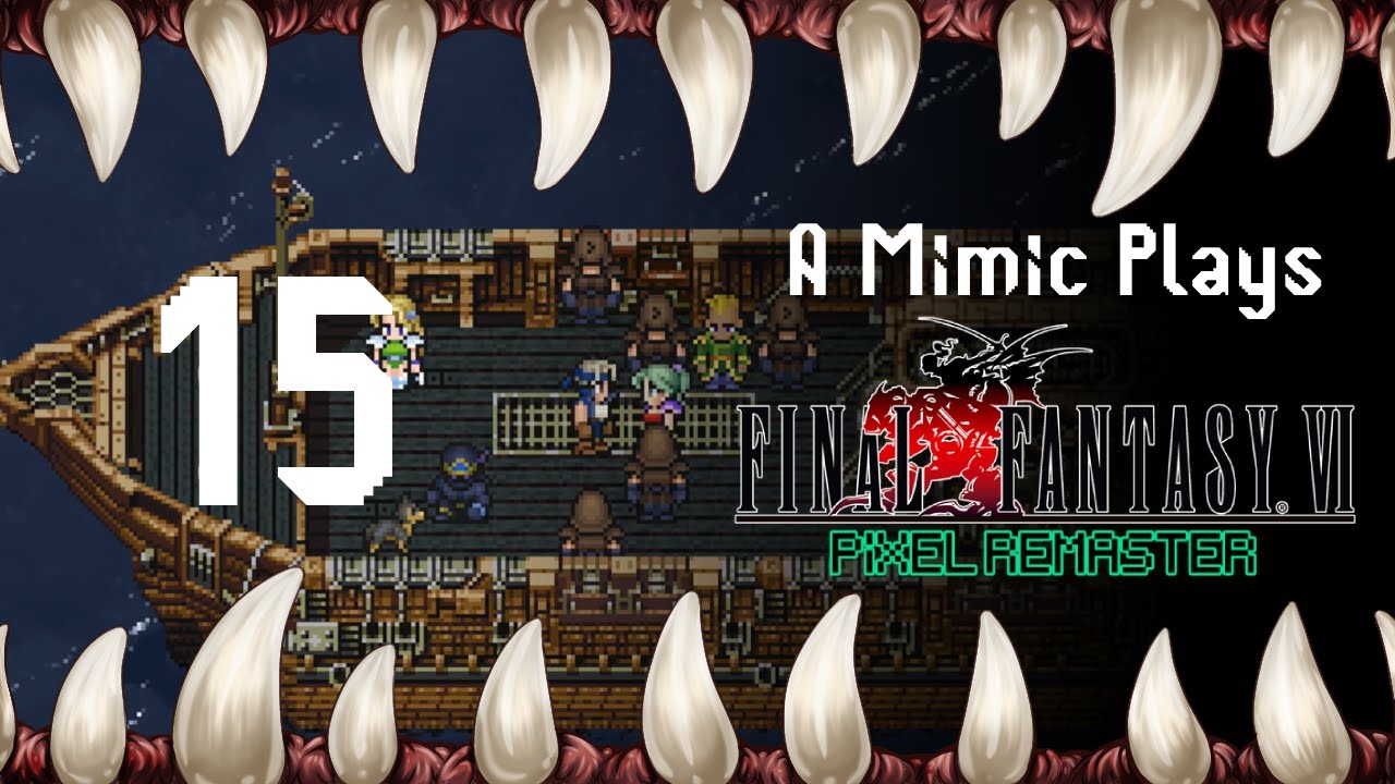 Let's go the Island! A Mimic plays Final Fantasy VI! Part 15 - YouTube