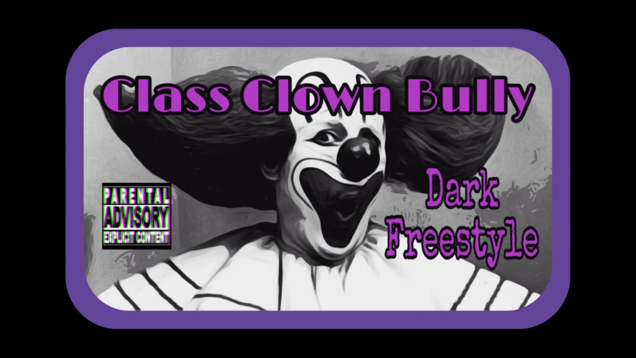 Class Clown Bully -freestyle #2 - YouTube