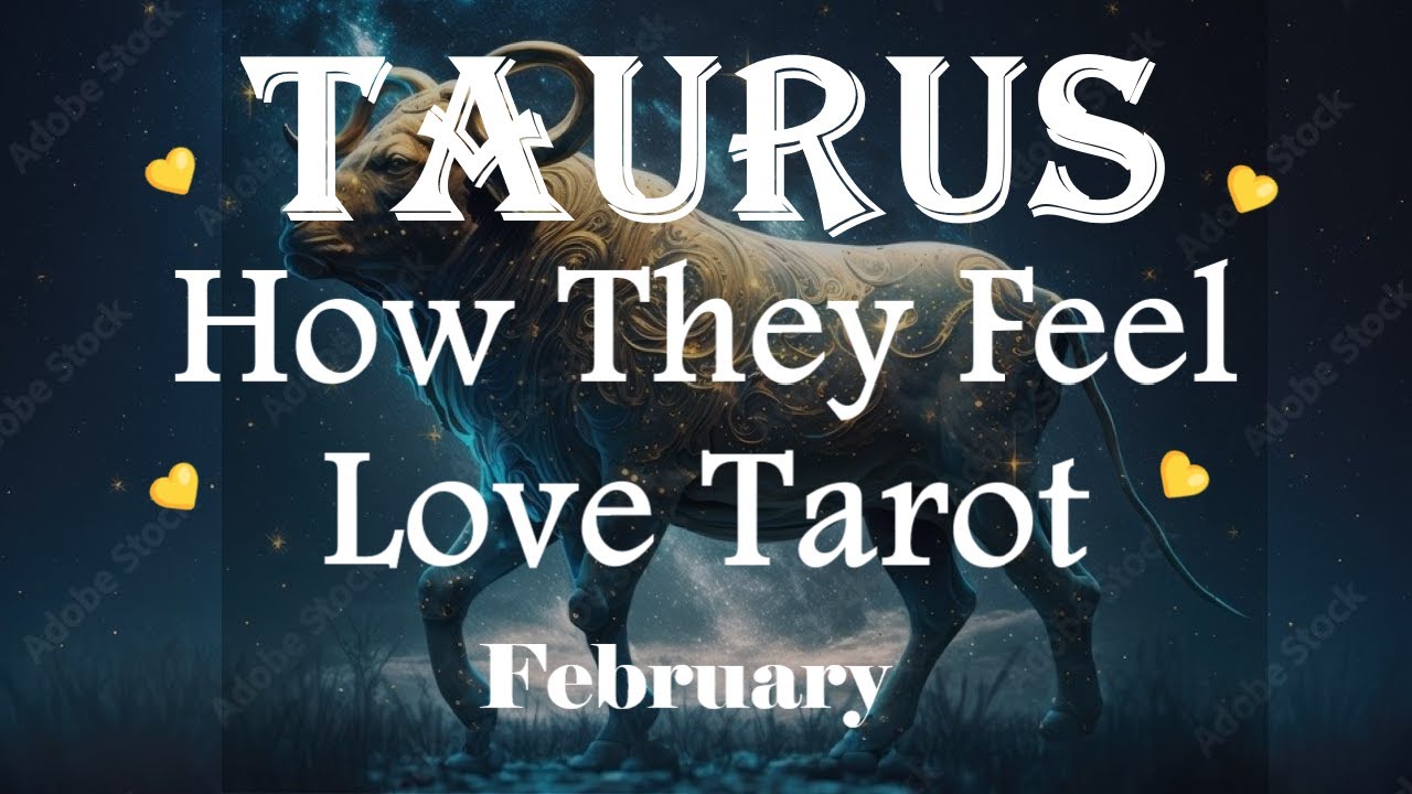 TAURUS They Do Have Feel Strong Feelings For You! They'll Do What Feels ...