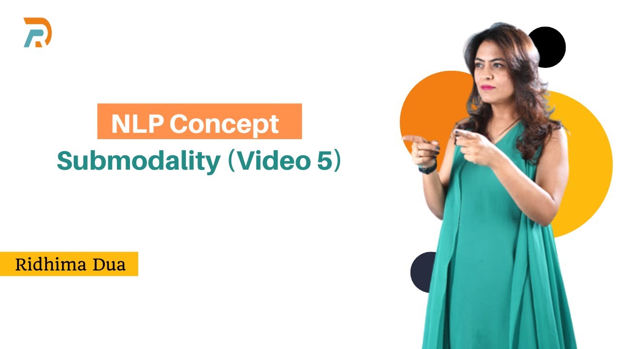 NLP Technique (Episode 5) | NLP Concept - Submodality | Best NLP Coach ...