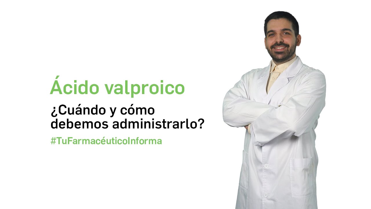 Ácido valproico ¿Cuándo y cómo debemos administrarlo? - Tu Farmacéutico ...