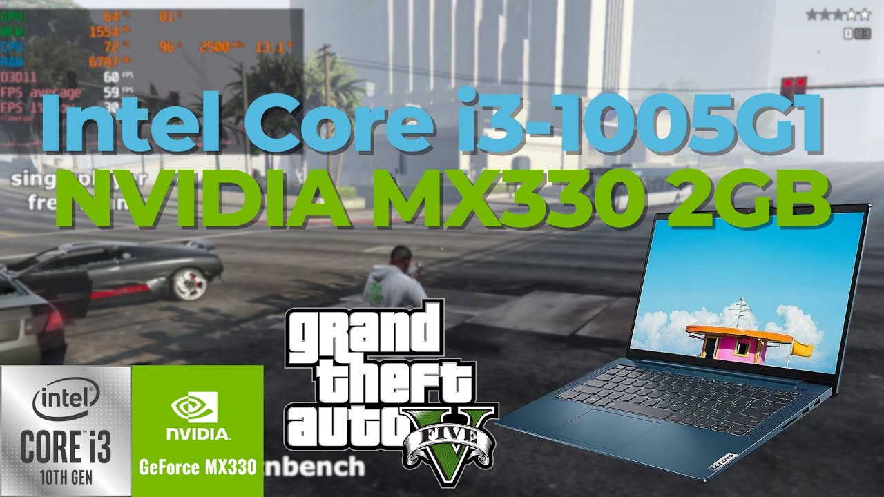 Intel Core i3-1005G1 \ NVIDIA GeForce MX330 \ Grand Theft Auto V @1080p ...