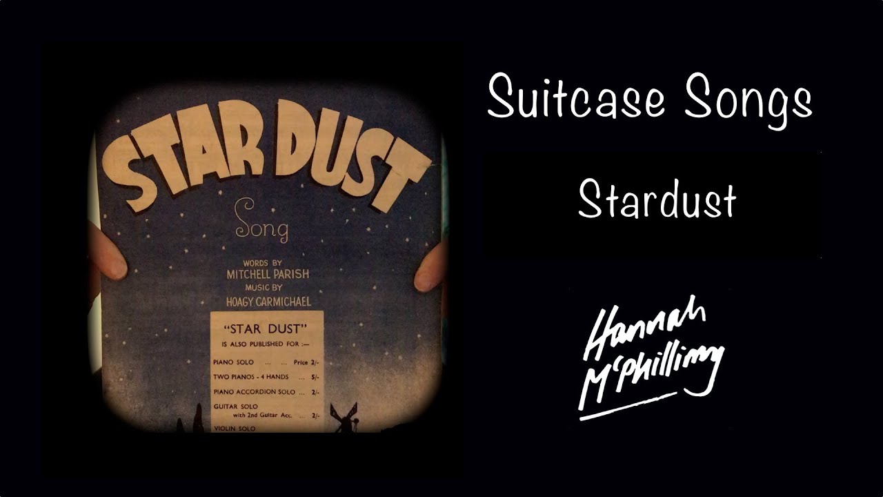 Hannah McPhillimy - Suitcase Song No. 10: Stardust - YouTube