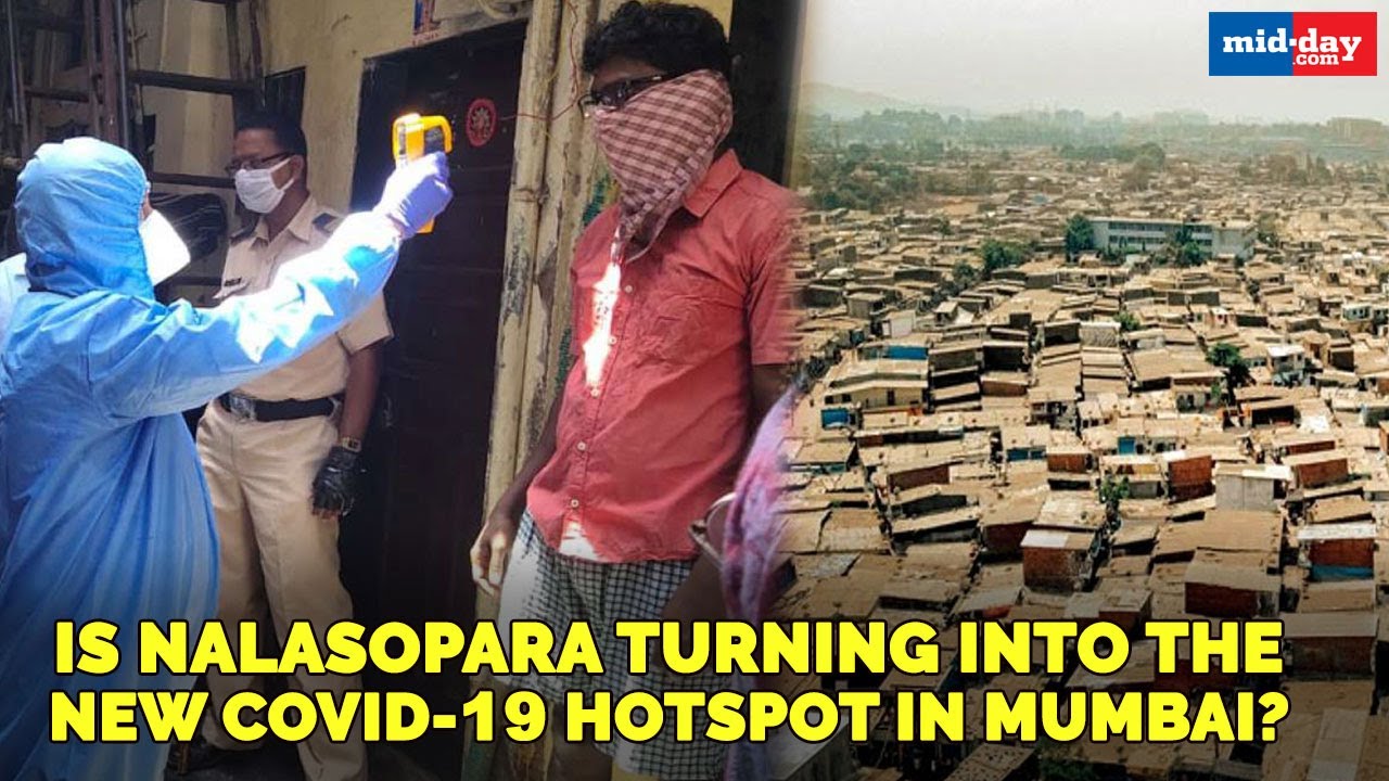 Is Nalasopara turning into the new Covid-19 hotspot in Mumbai ...