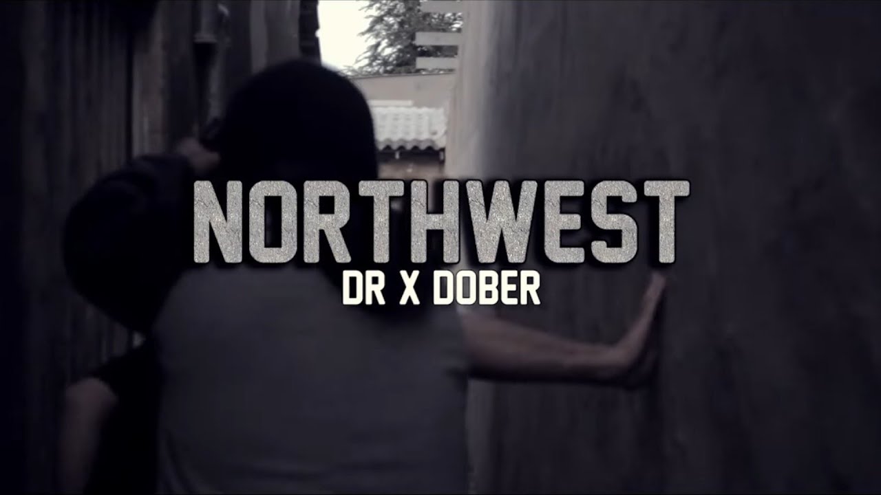 NorthWest - Dr y Dober ( video oficial) - YouTube