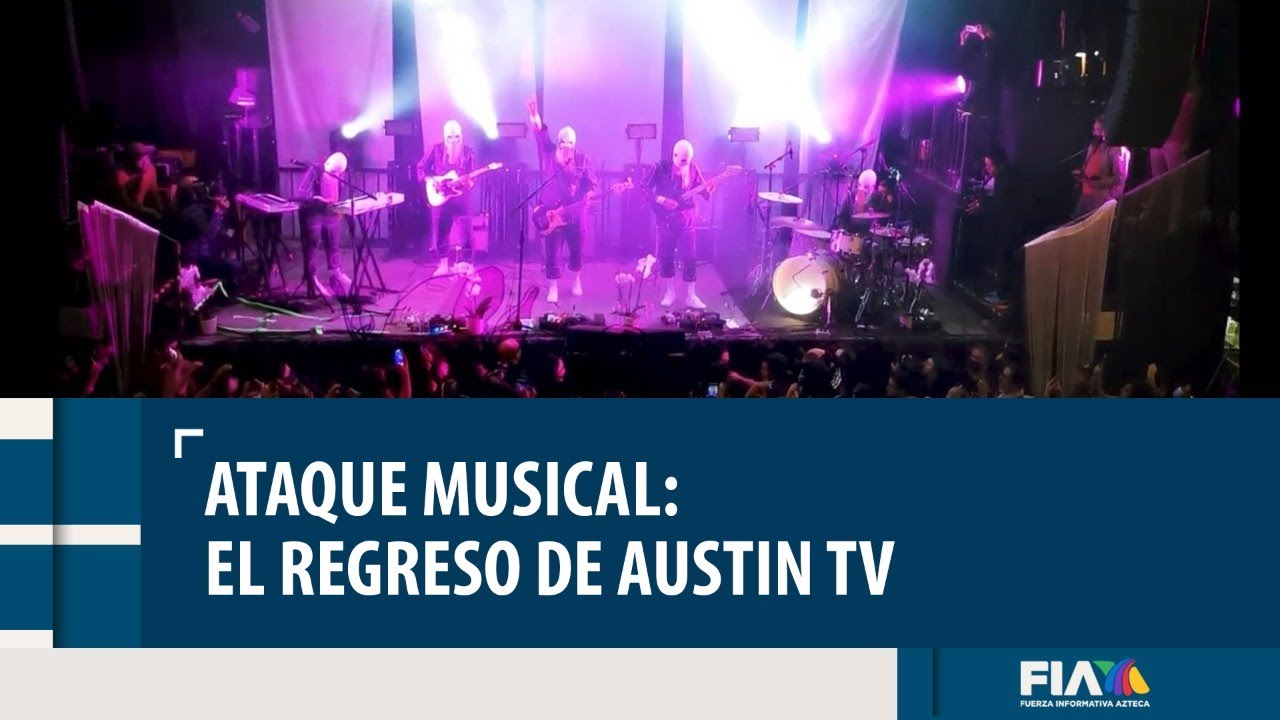 #AtaqueMusical | Austin TV regresa tras una década de ausencia - YouTube