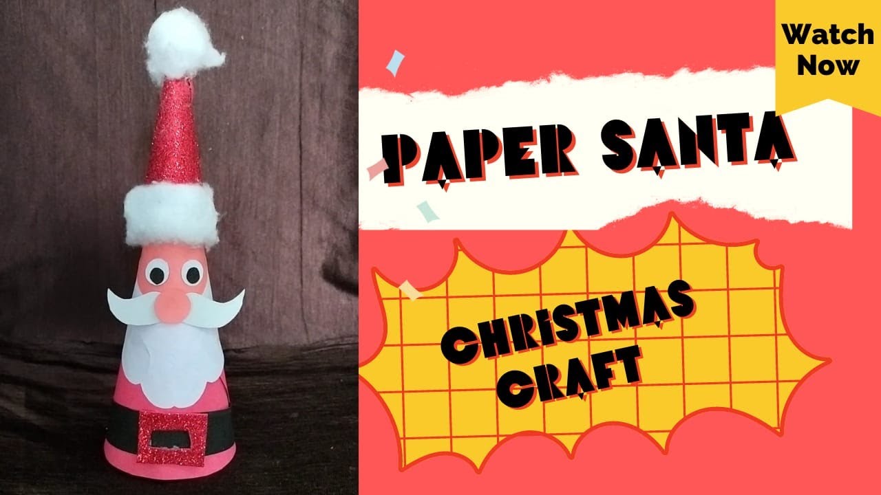 DIY Paper Santa Claus Making/ How to Make Paper Santa/Christmas Craft ...