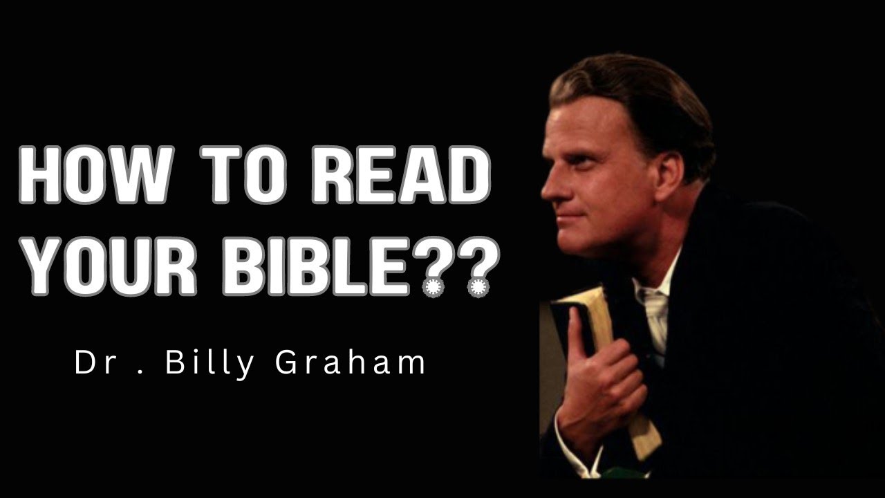 4 Ways to Read Your Bible..!? - ||Billy Graham|| - YouTube