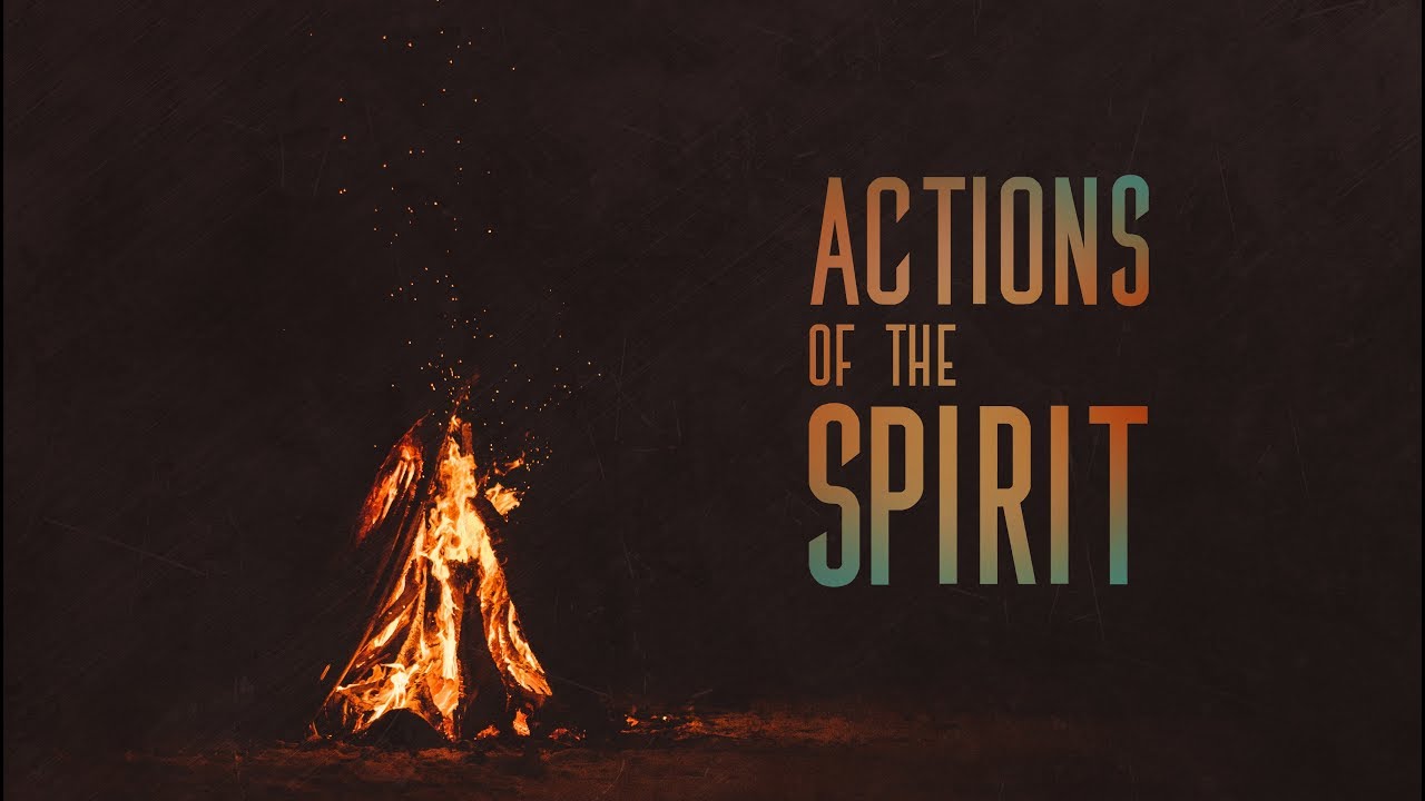 Actions of The Spirit: Captured By God - YouTube