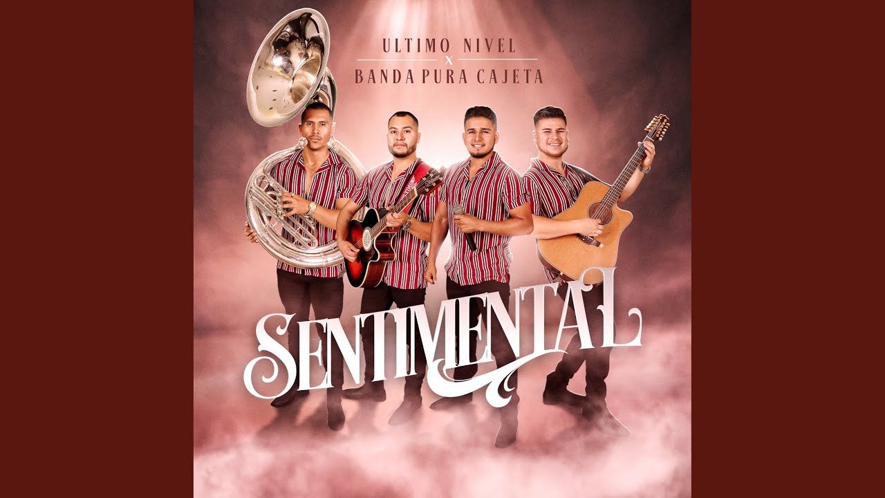 Sentimental (feat. Banda Pura Cajeta) (En Vivo) - YouTube Music