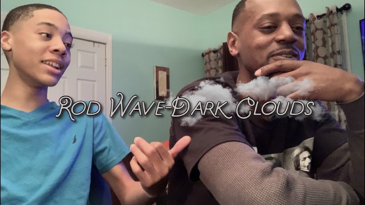 Father Reacts: Rod Wave - Dark Clouds #RoadTo1k - YouTube