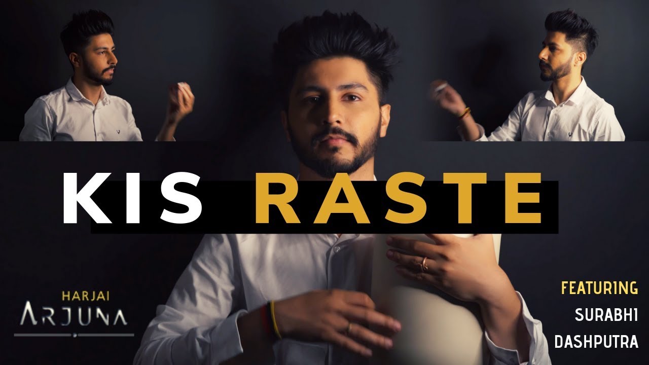 Arjuna Harjai - Kis Raste Hai Jana feat Surabhi Dashputra ...