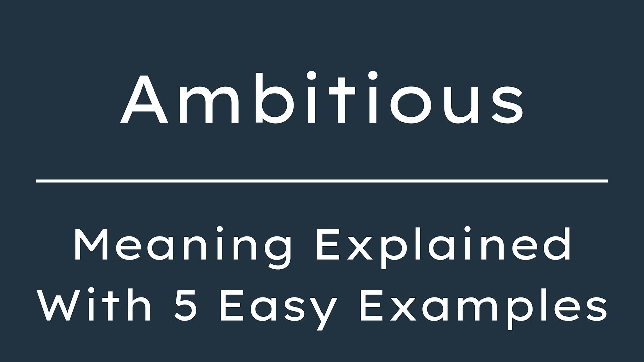Ambitious Meaning in English With 5 Example Sentences, Ambitious ...
