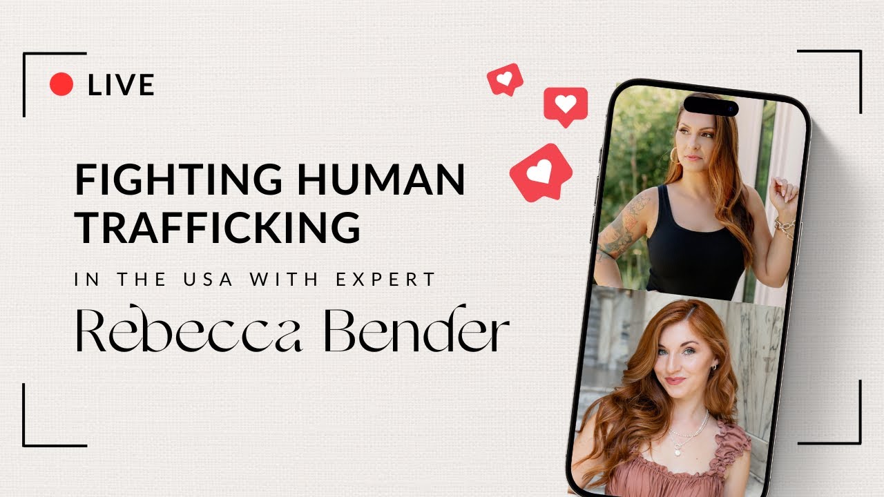 Fighting Human Trafficking in the USA with Expert Rebecca Bender - YouTube