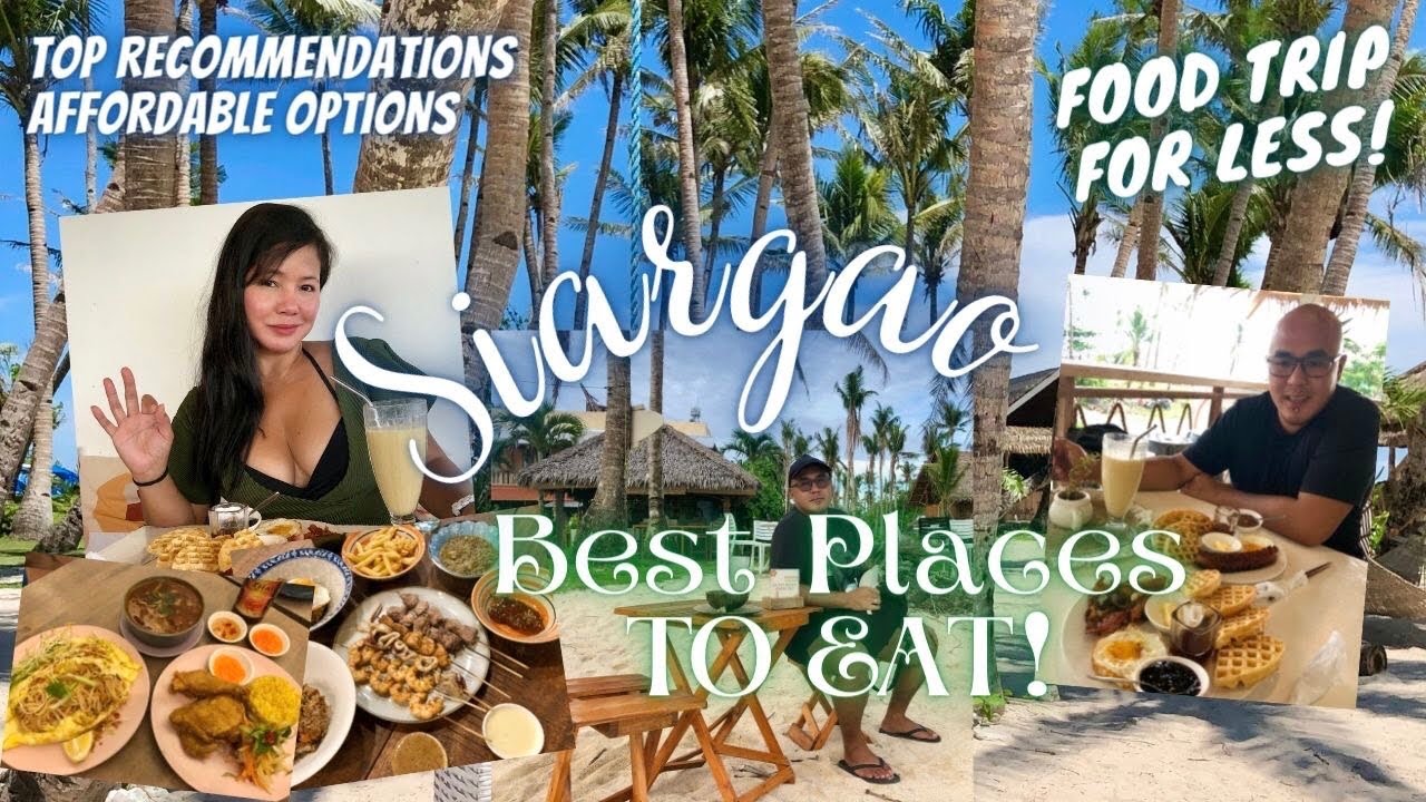 Where To Eat In Siargao 2022 Food Trip For Less, Top Recommendations ...