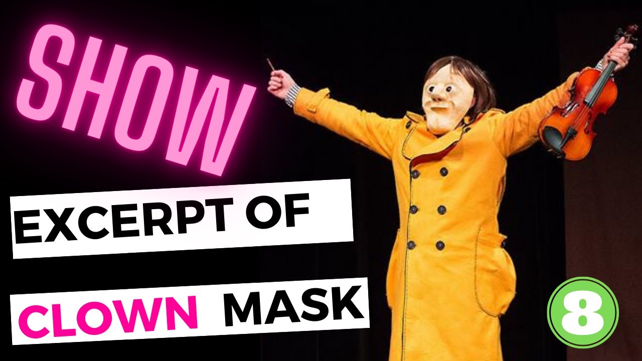 8 EXCERPT Of MASK THEATRE SHOW " live theater performance stradivarius ...