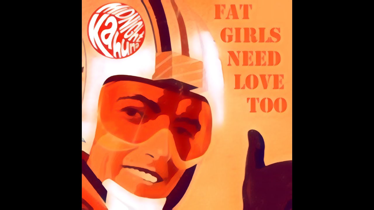 Fat Girls Need Love Too - YouTube