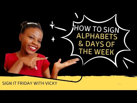 #SIGNITFRIDAY EP1: HOW TO SIGN ALPHABETS AND DAYS OF THE WEEK IN KENYAN ...